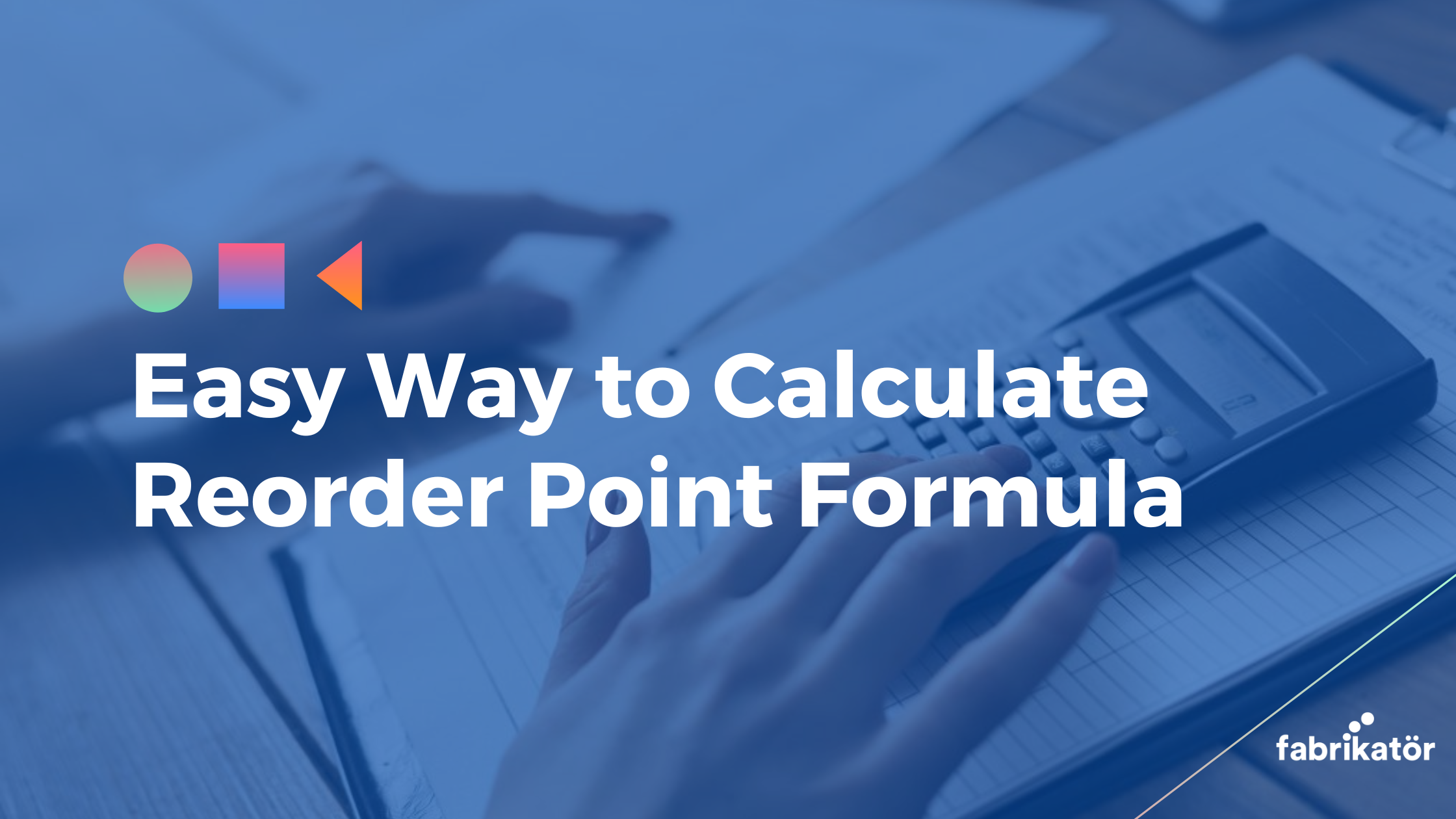 Easy Way to Calculate Reorder Point Formula
